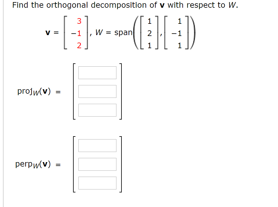 Solved Find the orthogonal decomposition of v with respect | Chegg.com