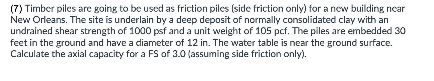 (7) Timber piles are going to be used as friction | Chegg.com