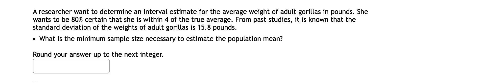 Solved A researcher want to determine an interval estimate | Chegg.com