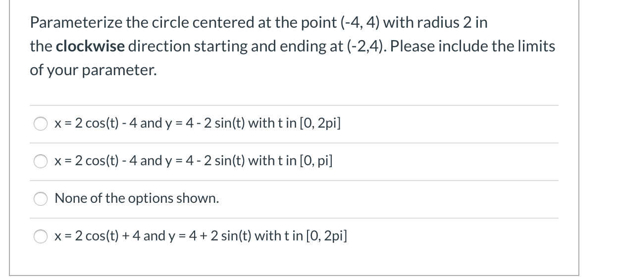 Solved Parameterize the circle centered at the point (-4, 4) | Chegg.com