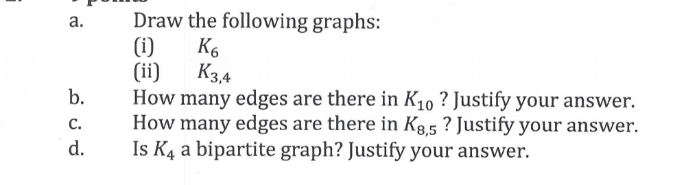 Solved a. K3,4 Draw the following graphs: (i) Ko (ii) How | Chegg.com