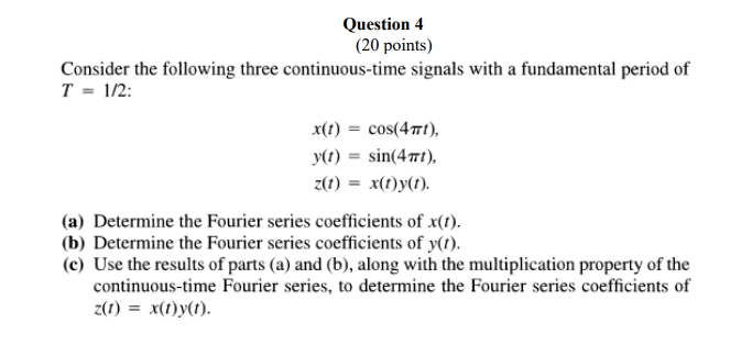 Solved Question 4 (20 points) Consider the following three | Chegg.com