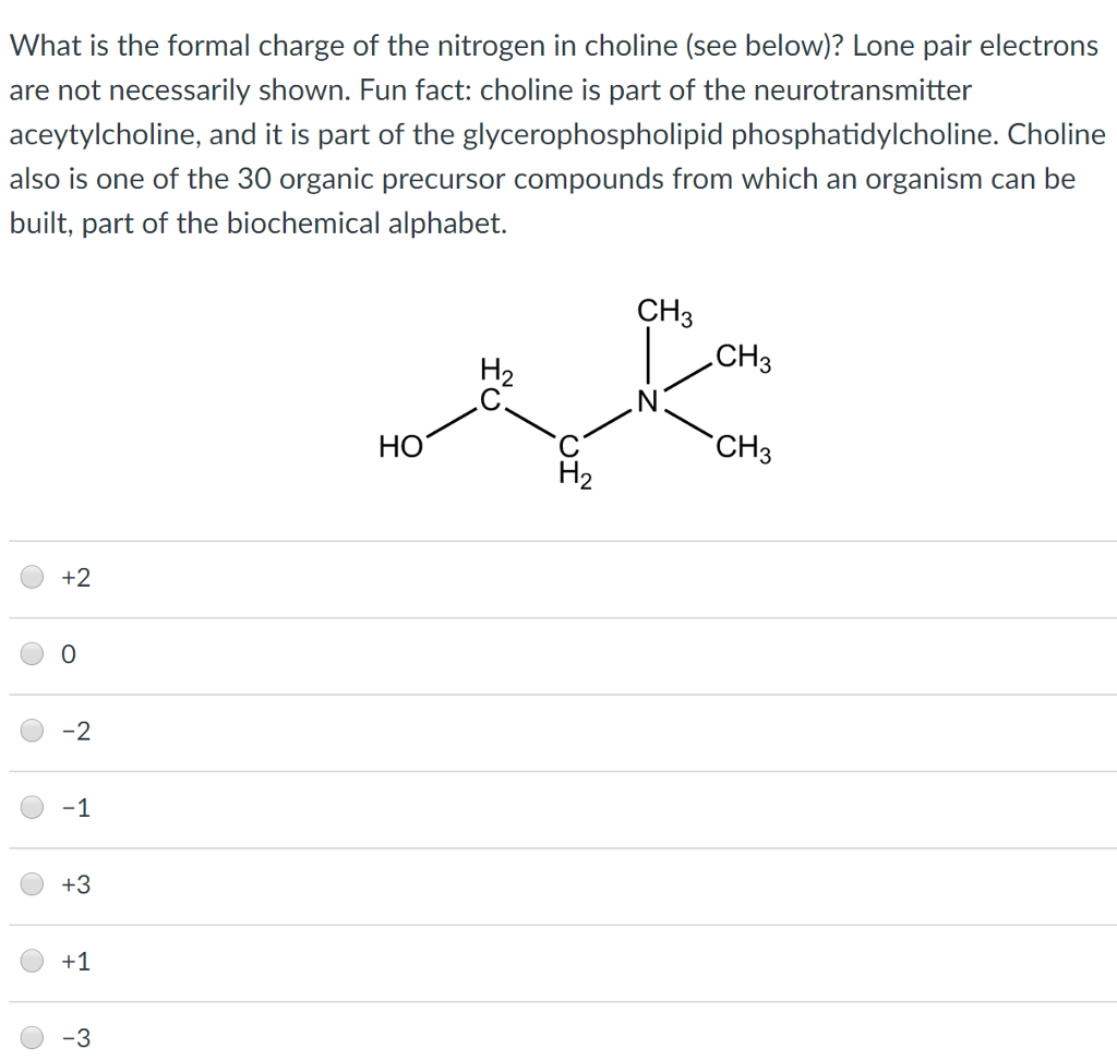 Solved What is the formal charge of the nitrogen in choline | Chegg.com
