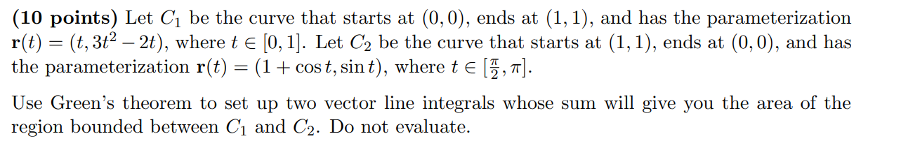 Solved (10 points) Let C1 be the curve that starts at (0,0), | Chegg.com