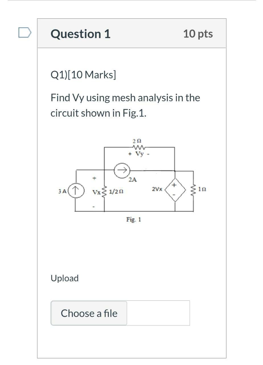 Solved Question 1 10 pts Q1)[10 Marks) Find Vy using mesh | Chegg.com