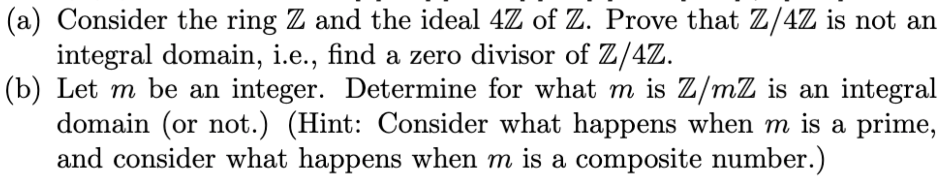 Solved (a) Consider the ring Z and the ideal 4Z of Z. Prove | Chegg.com