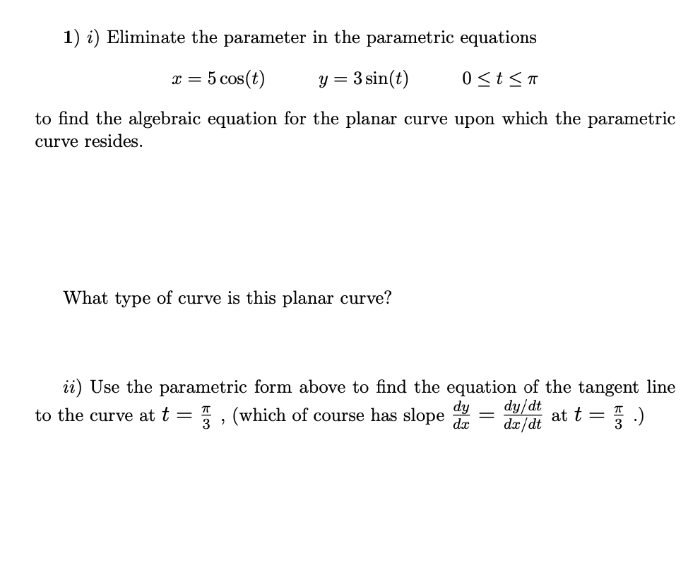Solved 1) i) Eliminate the parameter in the parametric | Chegg.com