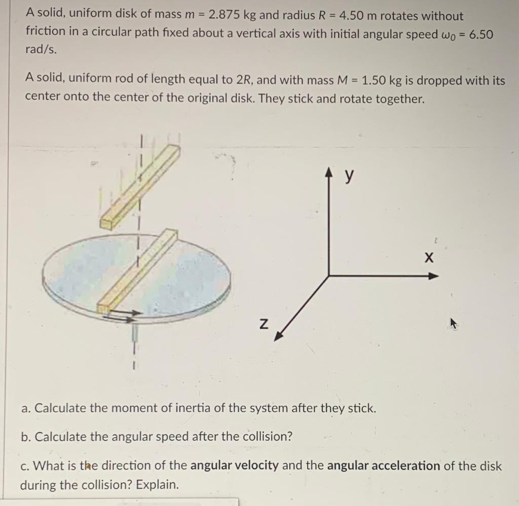 Solved A solid, uniform disk of mass m = 2.875 kg and radius | Chegg.com