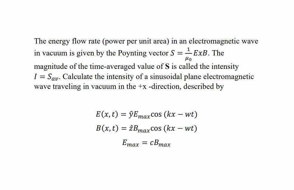 Solved Ho The energy flow rate (power per unit area) in an | Chegg.com