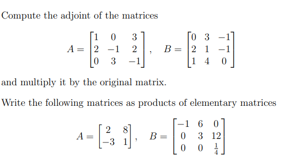 Solved Compute the adjoint of the matrices | Chegg.com