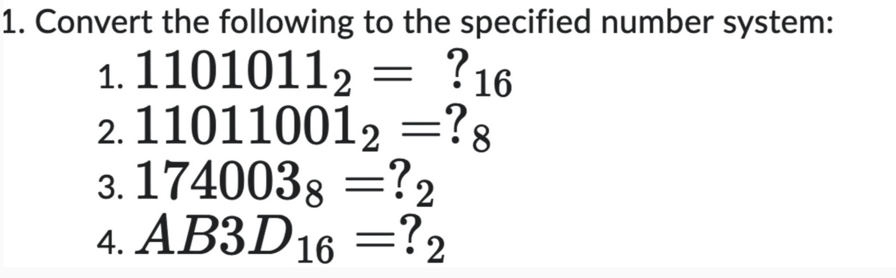 Solved Convert the following to the specified number | Chegg.com