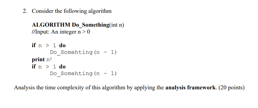 Solved 2 Consider The Following Algorithm Algorithm