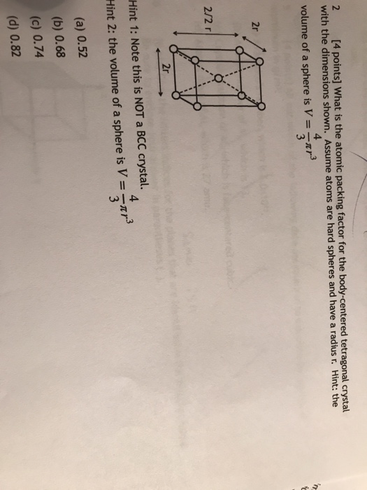 Solved 2 [4 points] What is the atomic packing factor for | Chegg.com