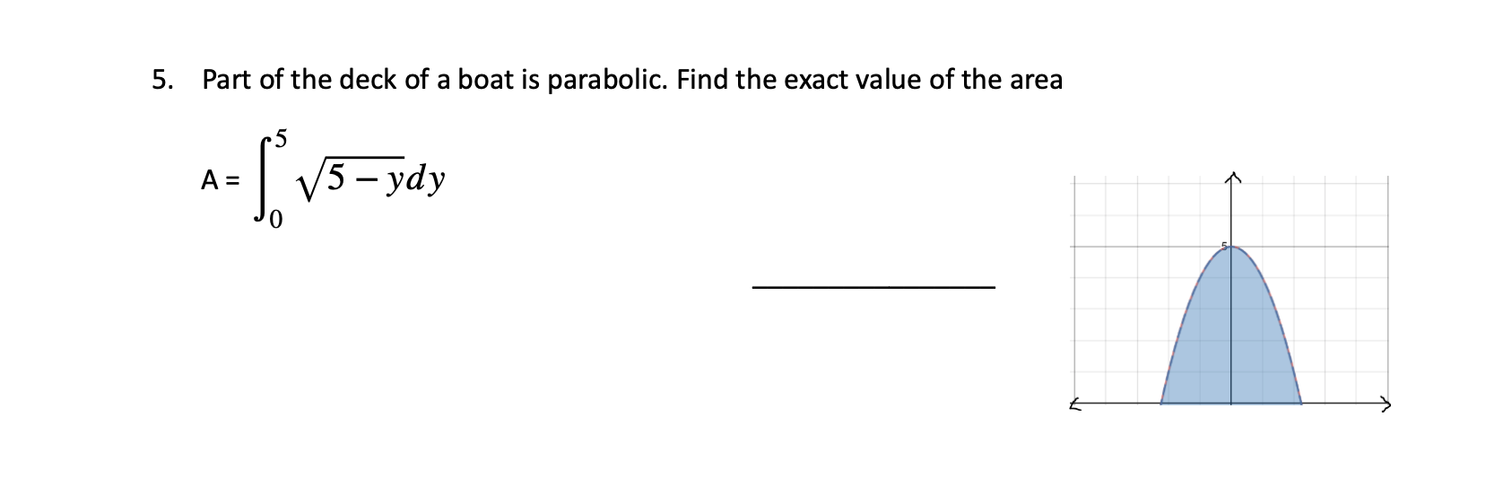 Solved 5. Part of the deck of a boat is parabolic. Find the | Chegg.com