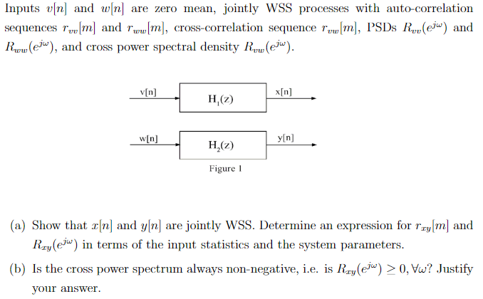Solved Inputs v[n) and w[n] are zero mean, jointly WSS | Chegg.com