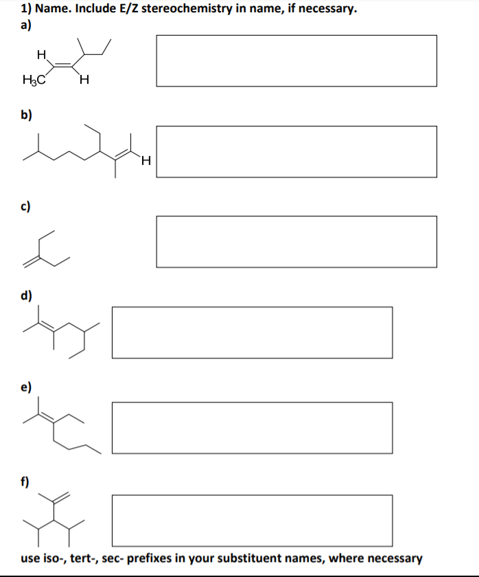 Solved 1) Name. Include E/Z stereochemistry in name, if | Chegg.com