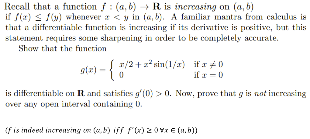 Solved Recall that a function f:(a,b)→R is increasing on | Chegg.com