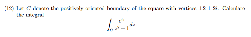 Solved (12) Let C denote the positively oriented boundary of | Chegg.com