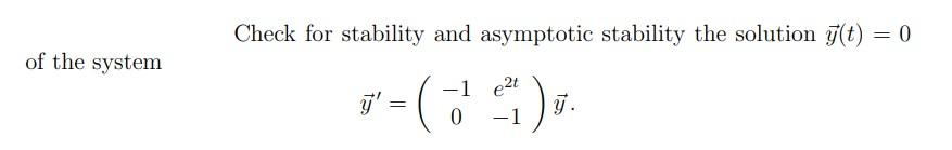 Solved Check for stability and asymptotic stability the | Chegg.com