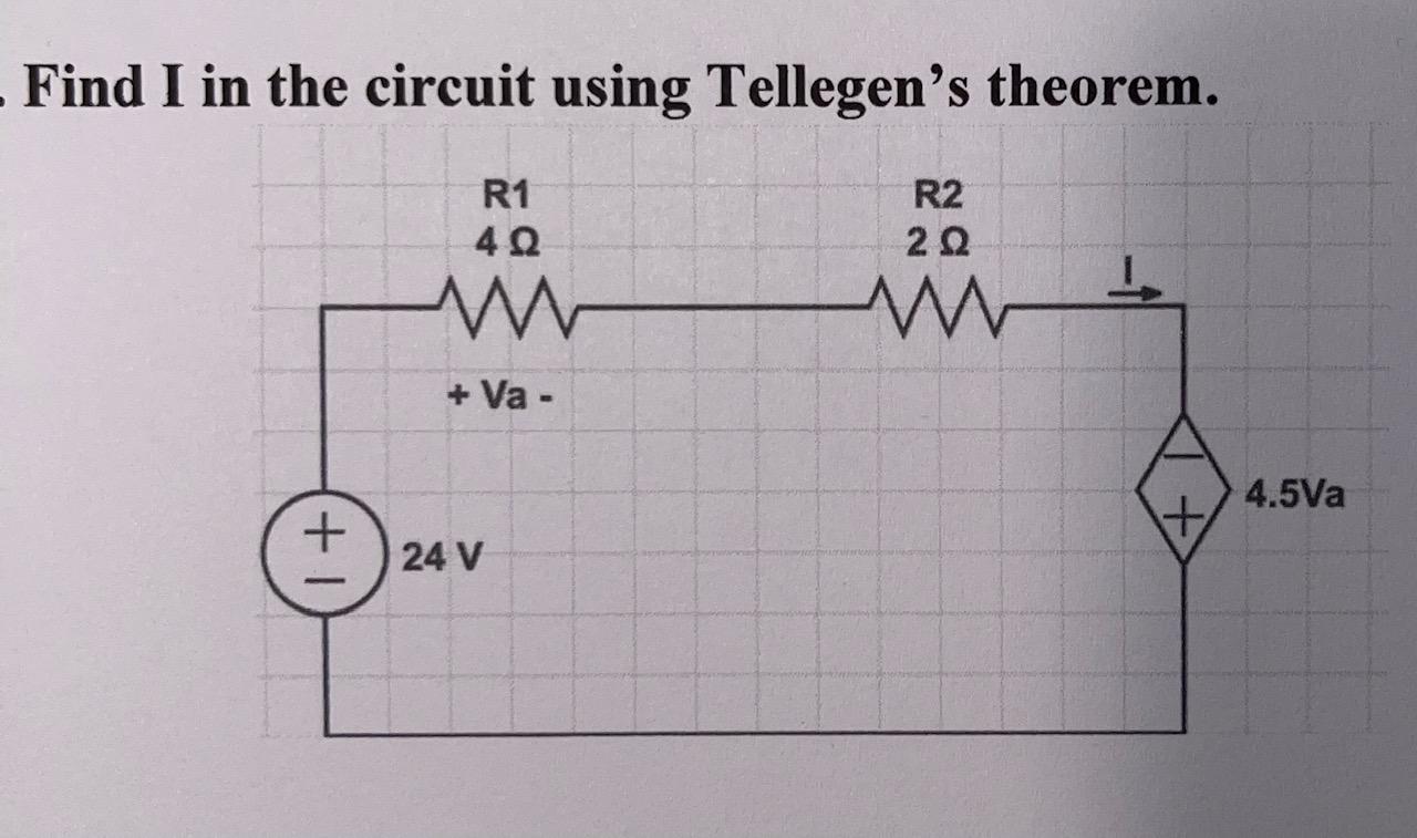 Solved Find I in the circuit using Tellegen's theorem. R1 | Chegg.com