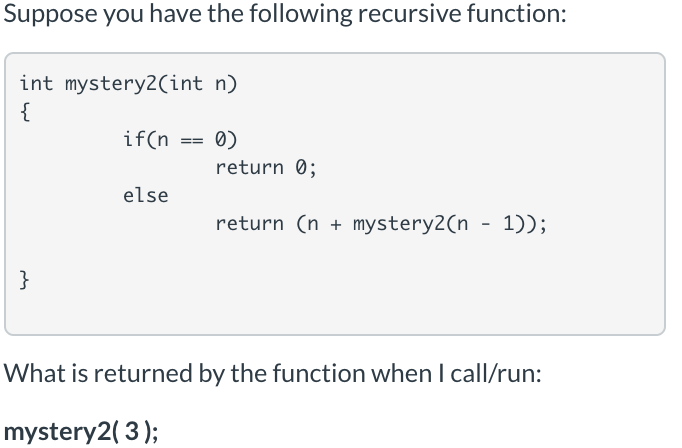Solved Suppose you have the following recursive function: | Chegg.com