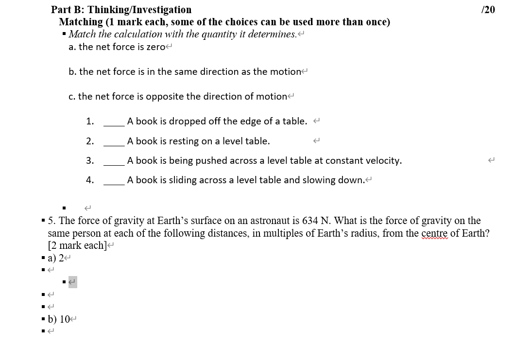 Solved /20 Part B: Thinking/Investigation Matching (1 mark | Chegg.com Solved /20 Part B: Thinking/Investigation Matching (1 mark | Chegg.com