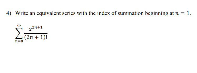 Solved 4) Write an equivalent series with the index of | Chegg.com