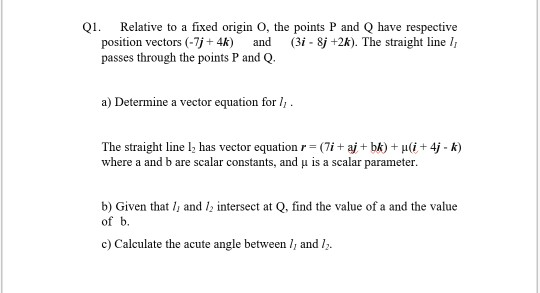 Solved Q1. Relative to a fixed origin O, the points P and Q | Chegg.com