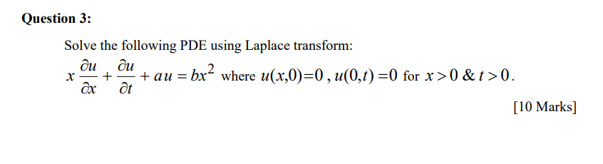 Solved Question 3: Solve the following PDE using Laplace | Chegg.com