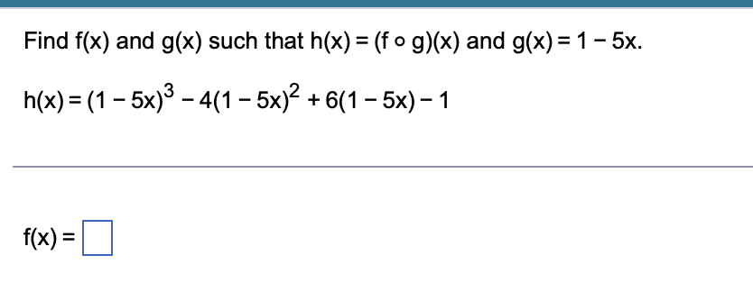 Solved Find f(x) and g(x) such that h(x) = (fog)(x) and g(x) | Chegg.com