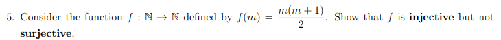 Solved mm + 1) 5. Consider the function f:N + N defined by | Chegg.com