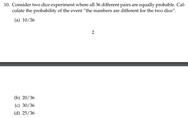 Solved 10. Consider two dice experiment where all 36 | Chegg.com