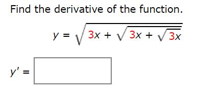 Solved Find the derivative of the function. y = 3x + 3x + 3x | Chegg.com
