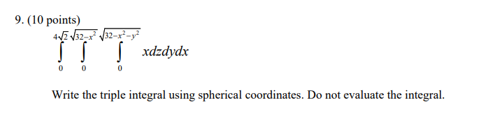 Solved Write the triple integral using spherical | Chegg.com