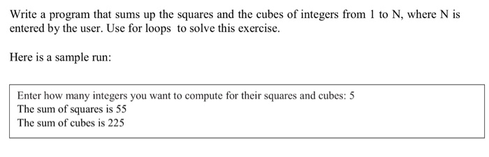 Solved Write a program that sums up the squares and the | Chegg.com