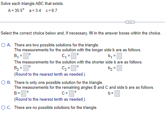 Solved Solve each triangle ABC that exists. | Chegg.com