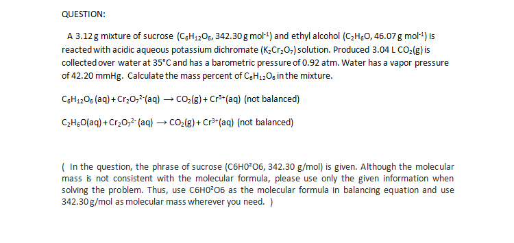 Solved QUESTION: A 3.12g mixture of sucrose (C3H1205, 342.30 | Chegg.com