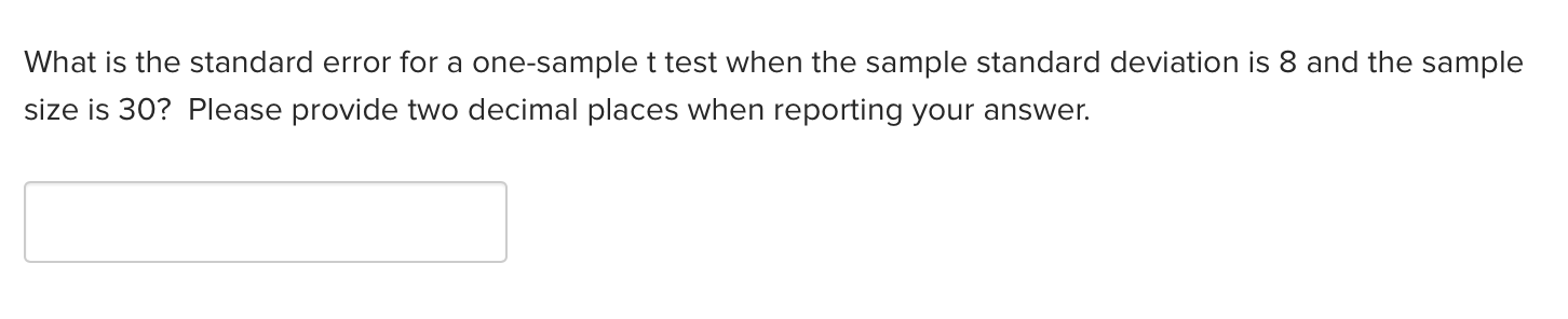 Solved What is the standard error for a one-sample t test | Chegg.com
