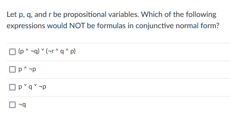 Solved Let p, q, and r be propositional variables. Which of | Chegg.com