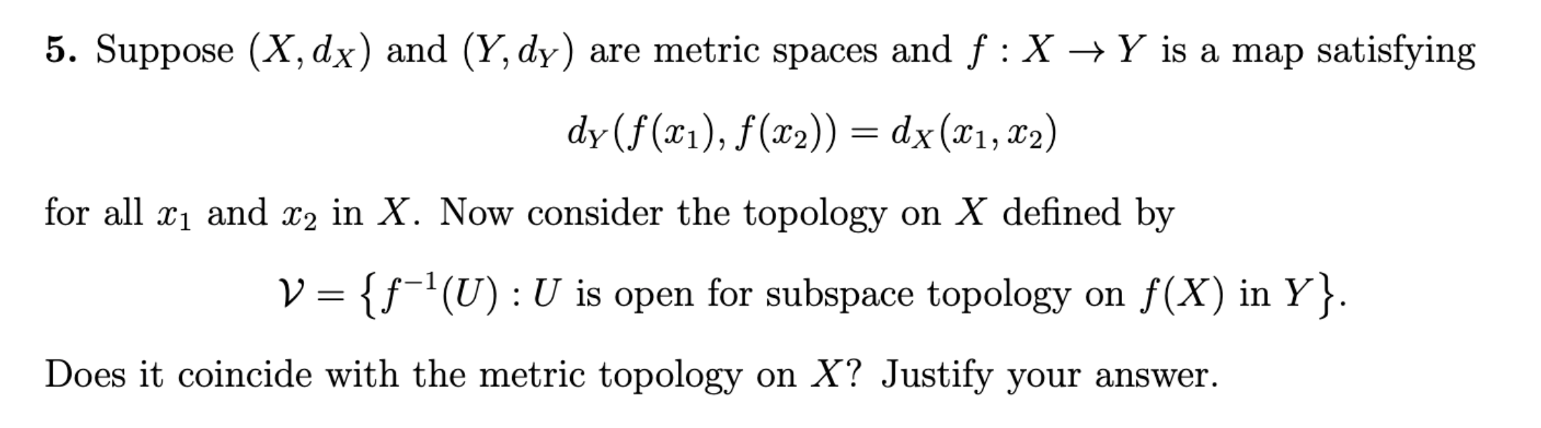 Solved 5. Suppose (X,dX) and (Y,dY) are metric spaces and | Chegg.com