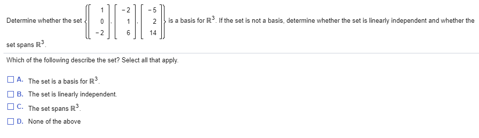Solved Determine whether the set 1 0 1 2 is a basis for R. | Chegg.com