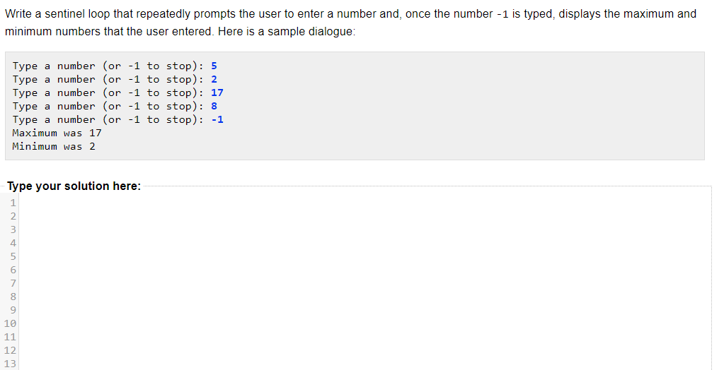 Solved Write A Sentinel Loop That Repeatedly Prompts The