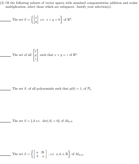 Solved (2) of the following subsets of vector spaces with | Chegg.com