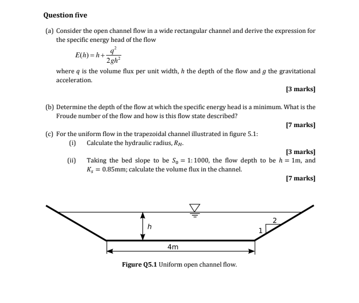 Solved Question five (a) Consider the open channel flow in a | Chegg.com