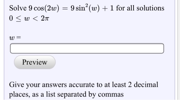 Solved Solve 9 cos(2w) - 9 sin2(w) + 1 for all solutions | Chegg.com