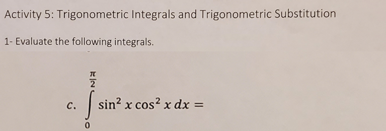 Solved Activity 5: Trigonometric Integrals and Trigonometric | Chegg.com