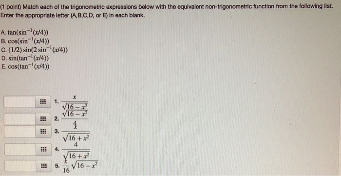 Solved (1 point) Match each of the trigonometric expressions | Chegg.com