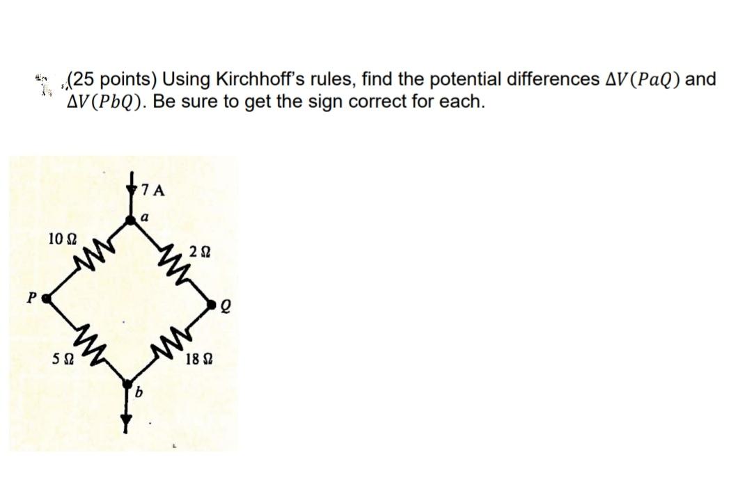Solved 4. (25 points) Using Kirchhoff's rules, find the | Chegg.com