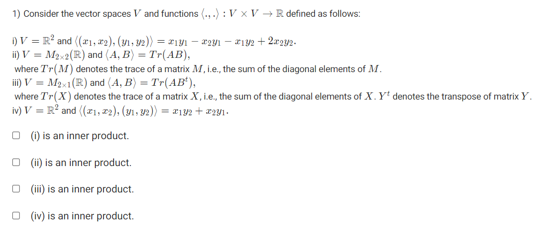 Solved 1) Consider the vector spaces V and functions | Chegg.com