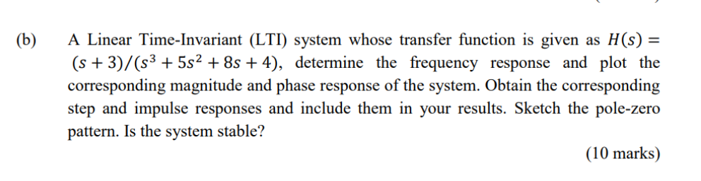 Solved (b) = A Linear Time-Invariant (LTI) system whose | Chegg.com